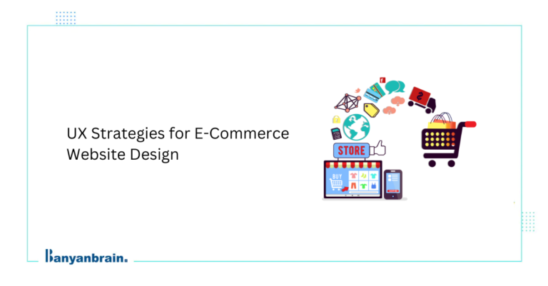 E-Commerce Website Design: Best Practices To Enhance UX